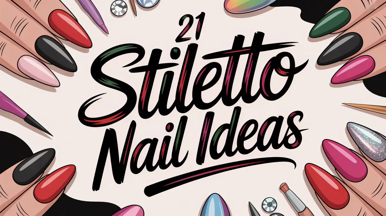 21 Stiletto Nail Ideas That Scream Main Character Energy