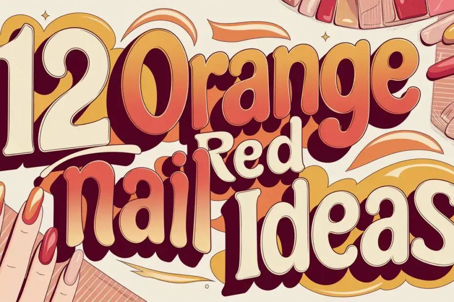Orange Red Nails That'll Make You The Main Character (12 Stunning Ideas ...