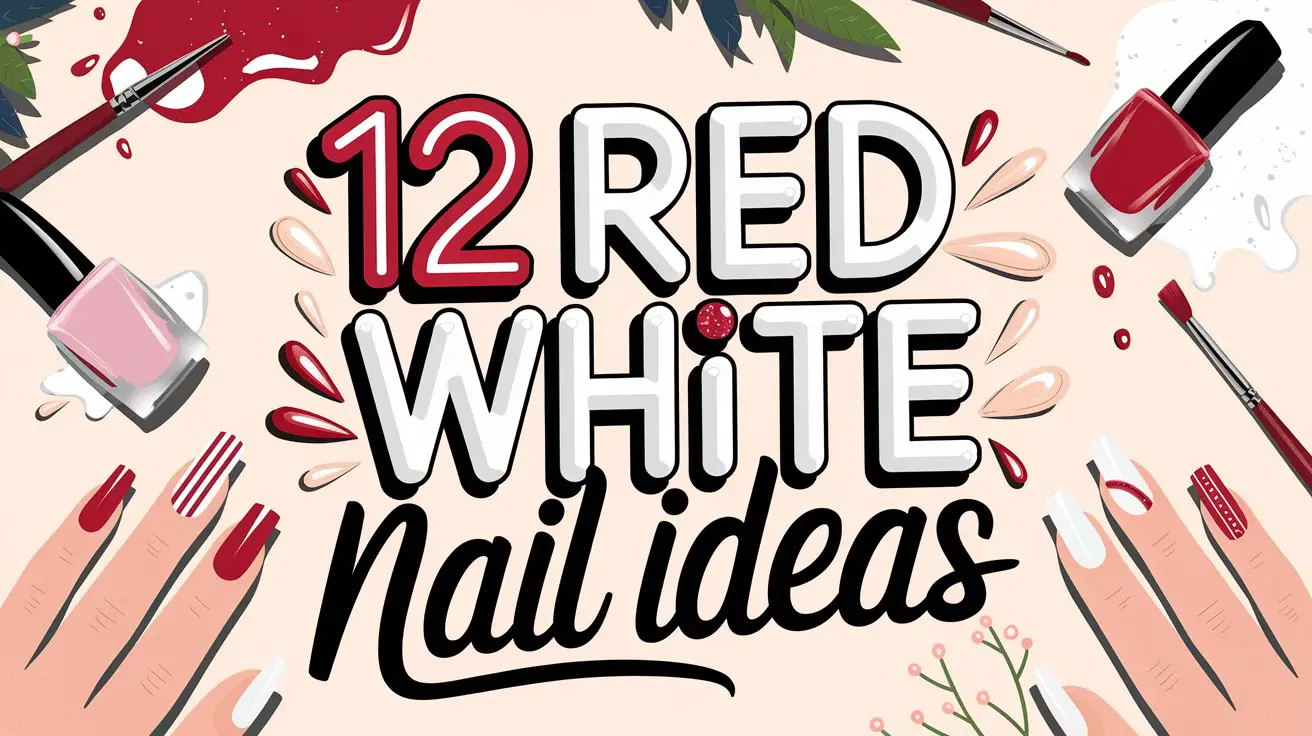 Red White Nails: 12 Trending Designs You Need To Try This Season (Plus ...