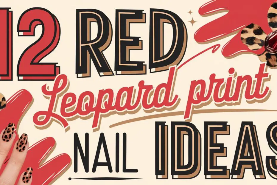 Red and Leopard Print Nails That Scream Confidence: 12 Designs You Need ...